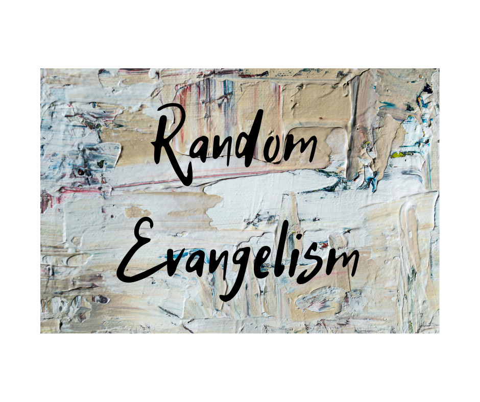 Random Evangelism (John 4:39-42) | Enactedword