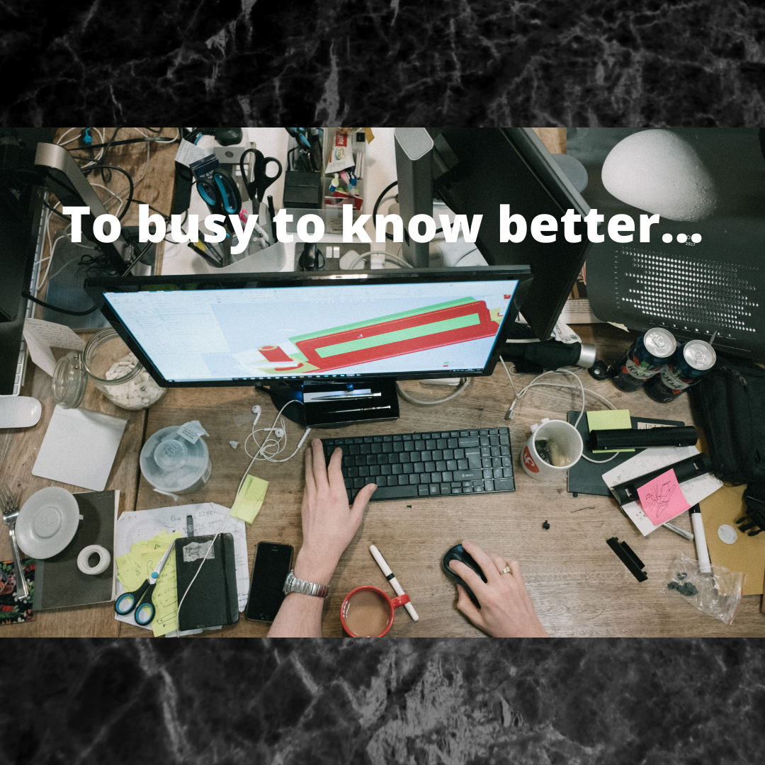 to-busy-to-know-better… | Enactedword